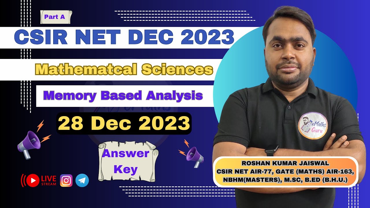 Csir Net Dec 2023 Mathematical Csiences Memory Based Analysis