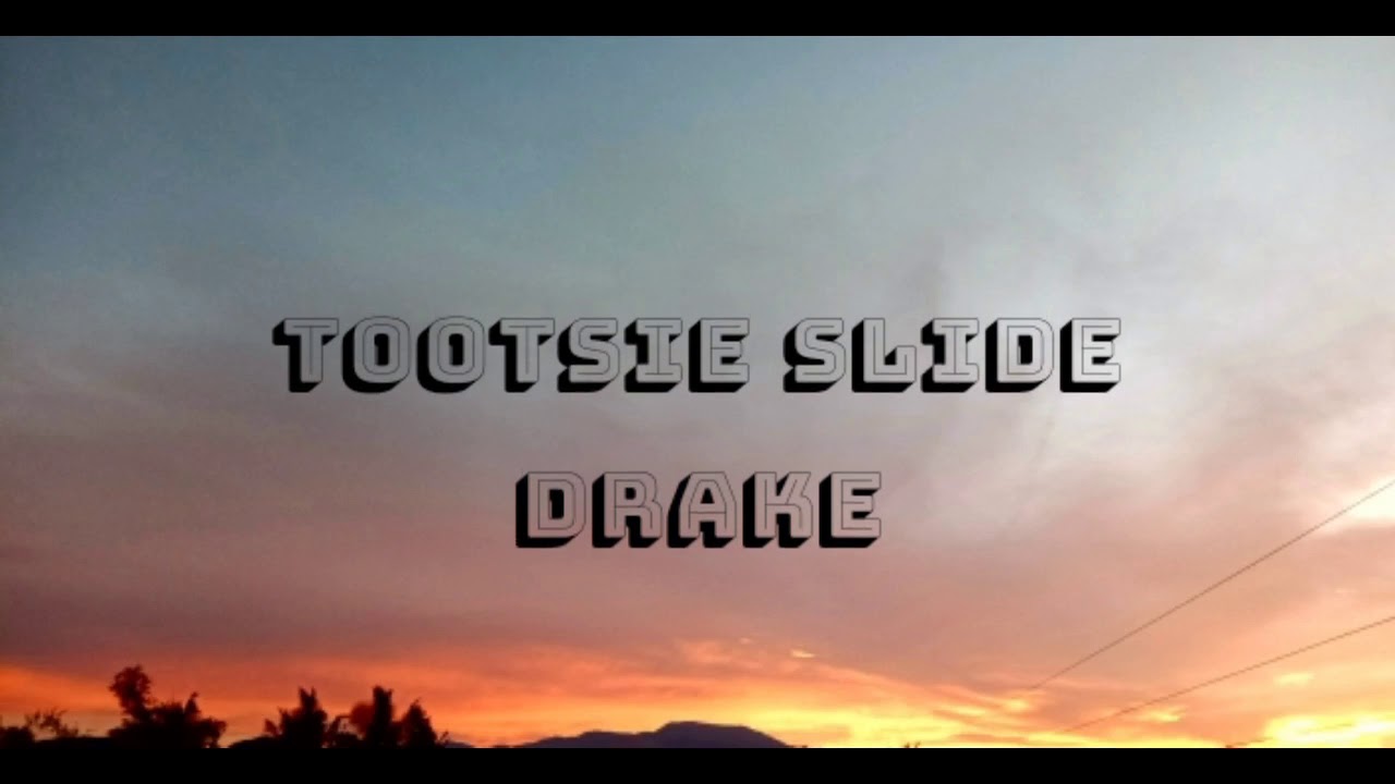 Drake-Tootsie Slide(Lyrics) - YouTube