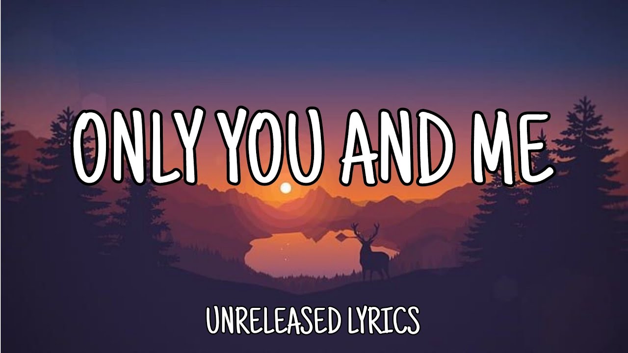Only You And Me: Unreleased Lyrics | Romantic song | English song with ...