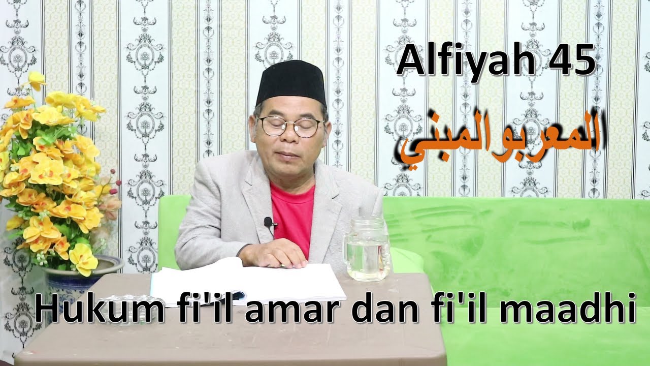 Alfiyah Episode 45 hukum fi'il amar dan fi'il maadhi - YouTube