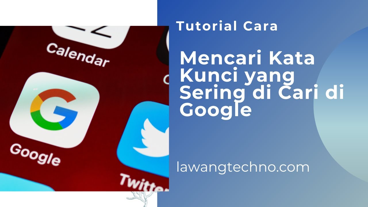 Cara Mencari Kata Kunci / Keyword yang Sering di Cari di Google - YouTube
