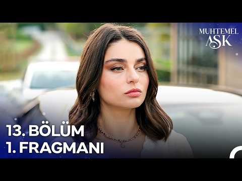 Muhtemel Aşk 13. Bölüm 1. Fragmanı | \