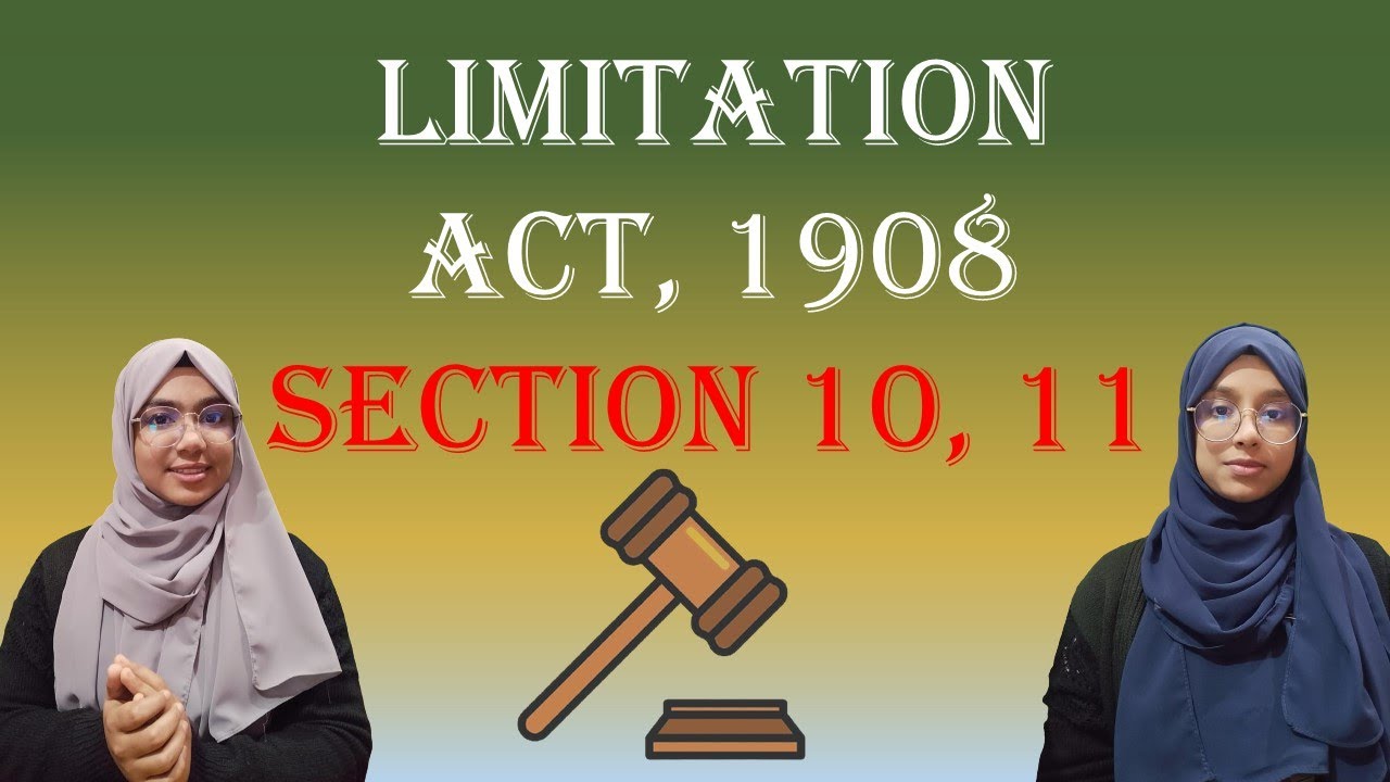 Limitation Act -1908, Section 10, 11 || AinBidda - YouTube