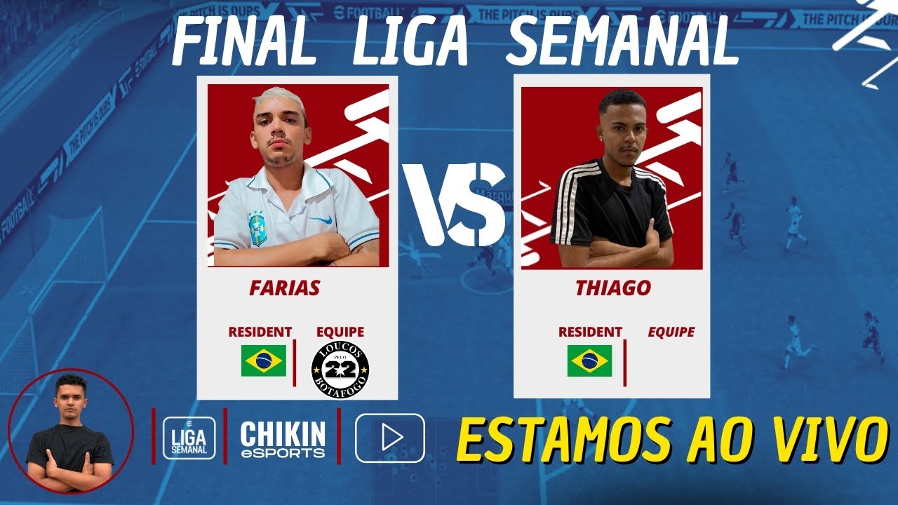 FINAL LIGA SEMANAL CHIKIN ESPORTS FARIASZ THIAGO | EFOOTBALL MOBILE ...