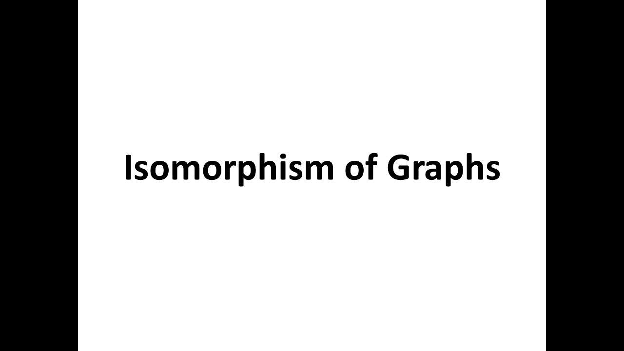 Isomorphism of Graphs - YouTube