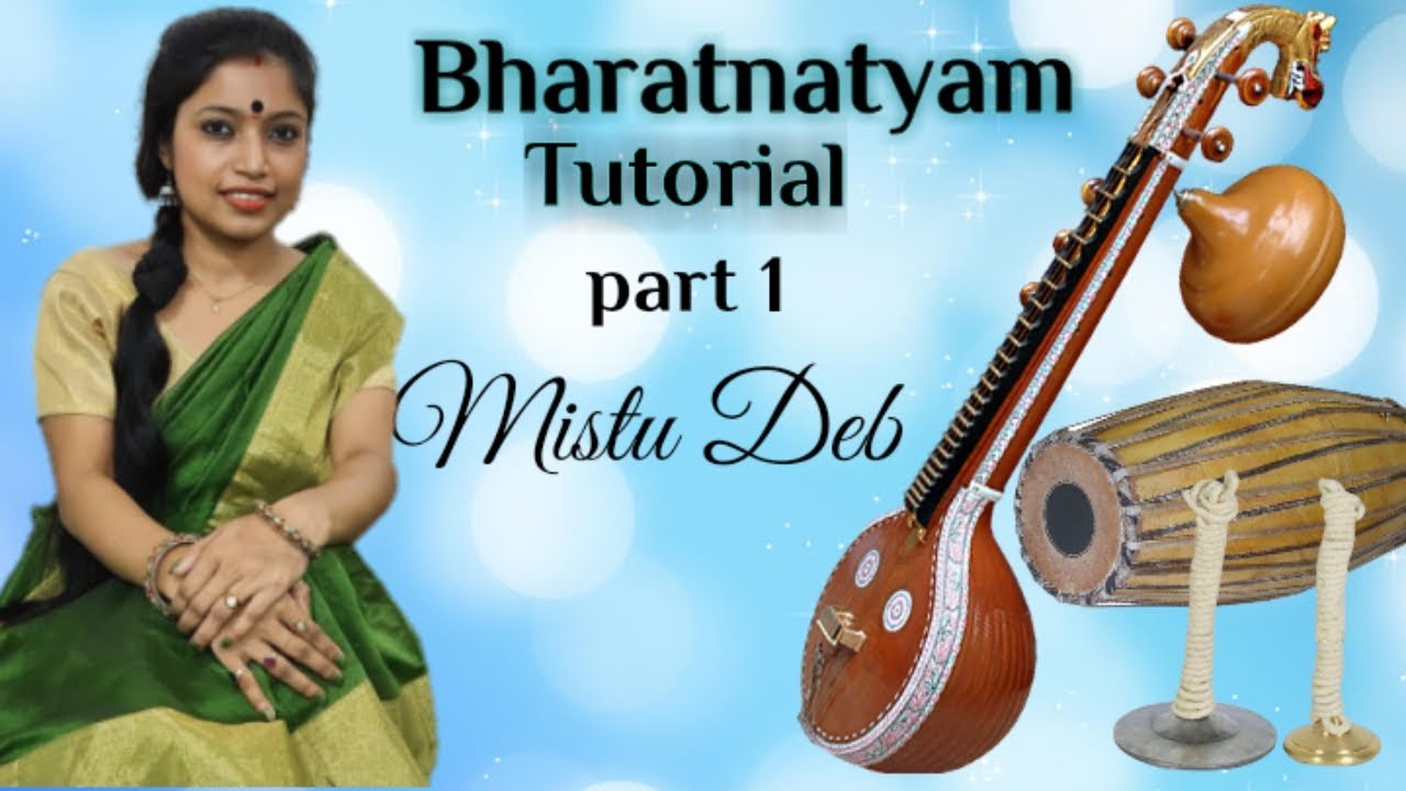 Bharatnatyam Tutorial part 1(for beginners)...Mistu Deb - YouTube