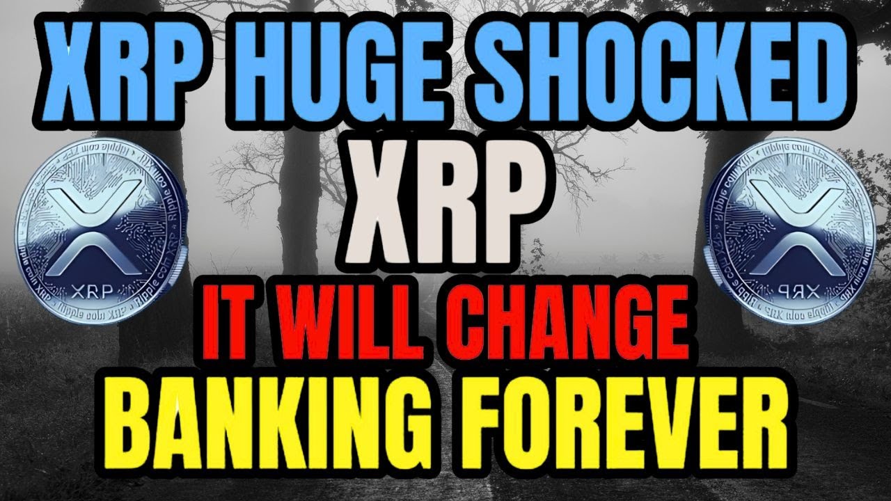 BIG UPDATE : RIPPLE XRP THE BANKING SYSTEM IS ABOUT TO CHANGE FOREVER ...