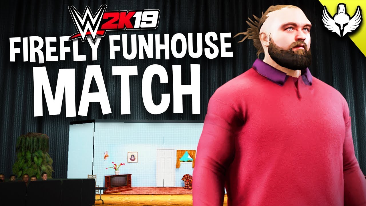 WWE 2K19 - FIREFLY FUNHOUSE MATCH!!! (Bray Wyatt's New Gimmick) - YouTube