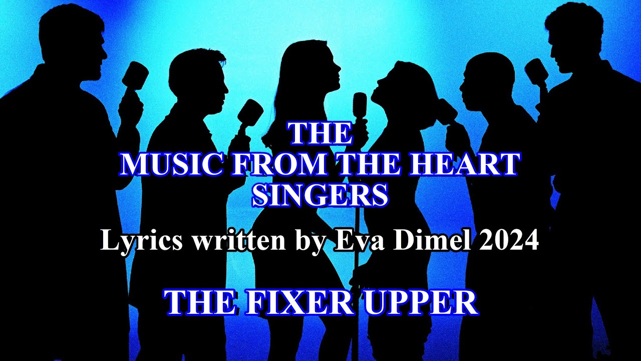THE FIXER UPPER Lyrics written by EVAL DIMEL Produced by STEPHEN MEARA-BLOUNT (with SUBTITLES) # ...