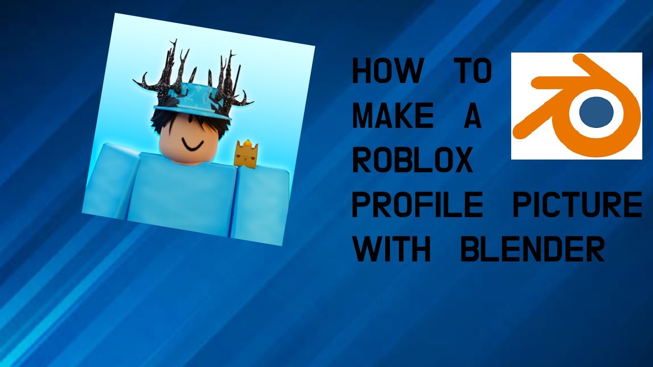 How to make a Roblox Profile Picture with BLENDER! - YouTube
