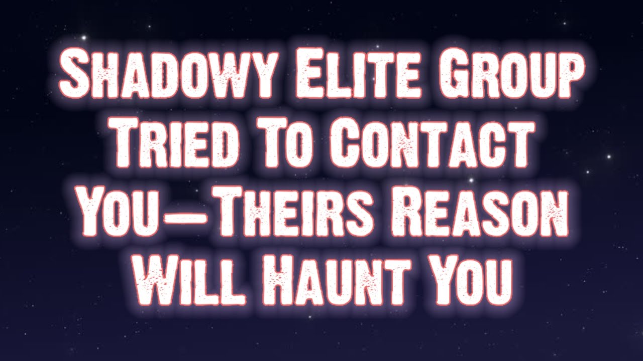 Shadowy Elite Group Tried To Contact You... | Angels Messages - YouTube