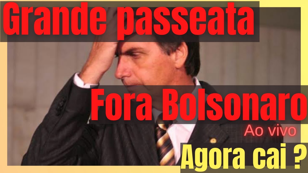 Ao vivo - Grande passeata fora bolsonaro - YouTube