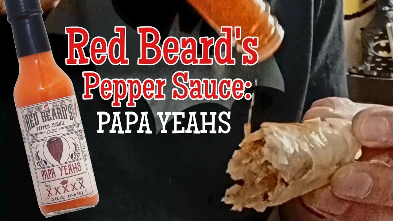 Red Beard's Pepper Sauce: PAPA YEAHS - YouTube
