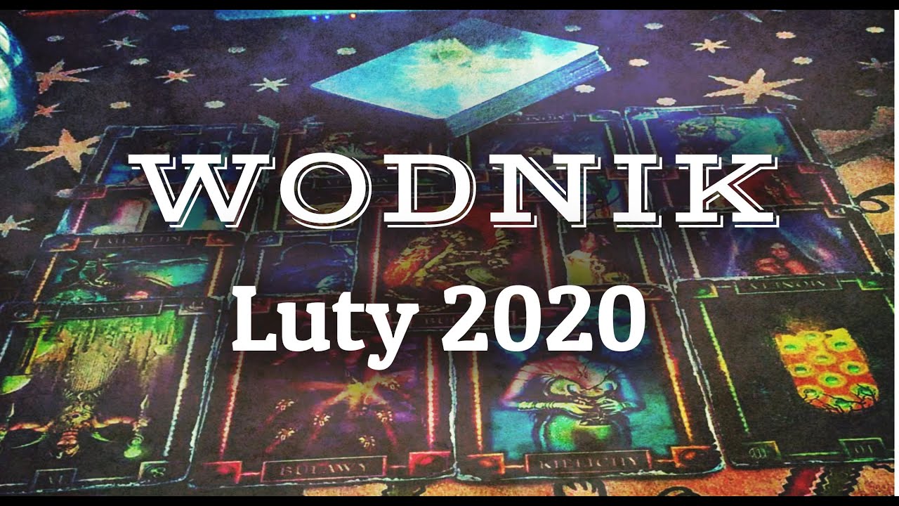 WODNIK 🔮 LUTY 2020 🔮 HOROSKOP @Agiatis - YouTube