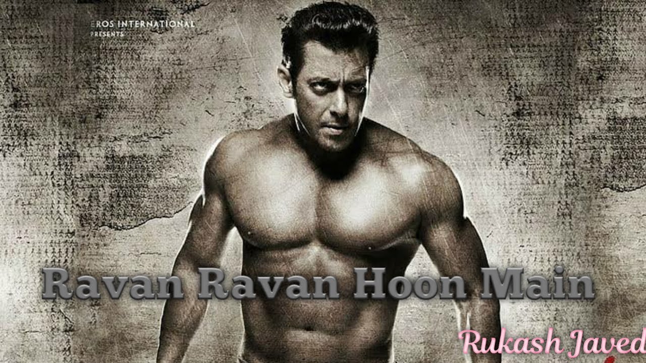 Ravan Ravan Hoon Main Song | Salman Khan Songs | Best Scenes of Salman ...