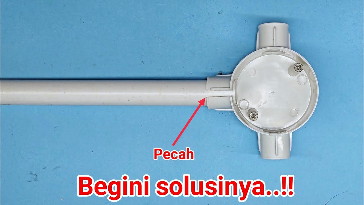 PENYEBAB DAN CARA MENGATASI T DOSS PIPA LISTRIK MUDAH PECAH - YouTube