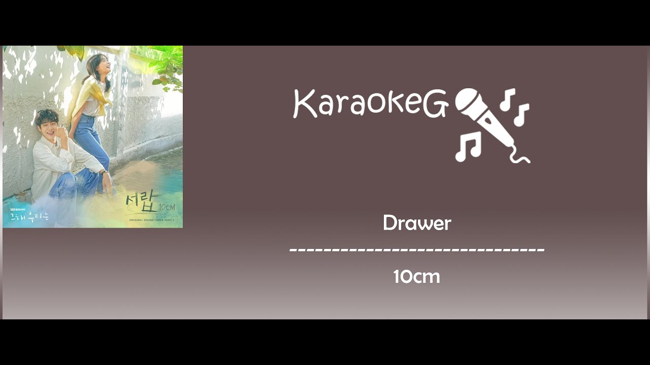 [Karaoke Version] Drawer - 10cm (OST. Our Beloved Summer) - YouTube
