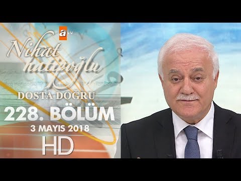 Nihat Hatipoğlu ile Dosta Doğru - 3 Mayıs 2018