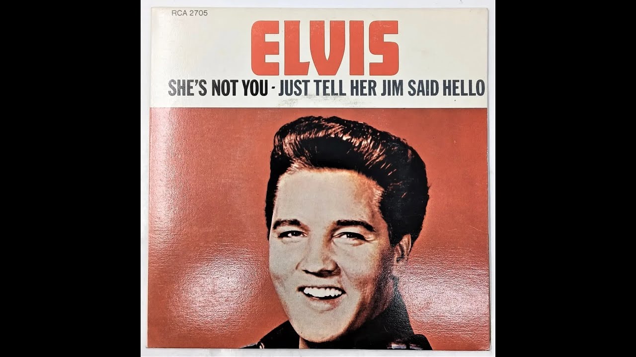 Elvis Presley:-'Just Tell Her Jim Said Hello' - YouTube