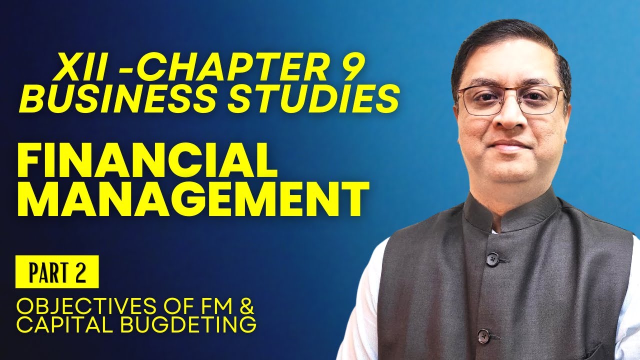 Financial Management by Rajneesh Dua | Class 12 Chapter 9 | Business ...