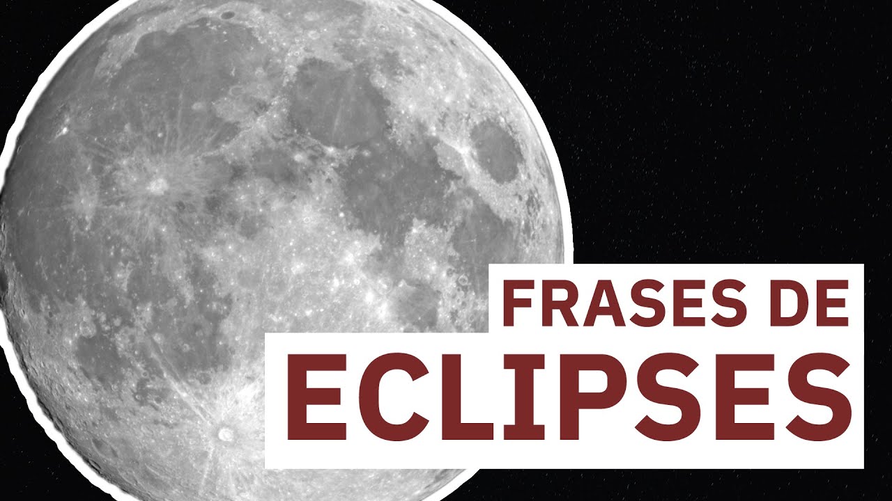20 Frases de Eclipses 🌞 | Un fenómeno astronómico muy esperado - YouTube