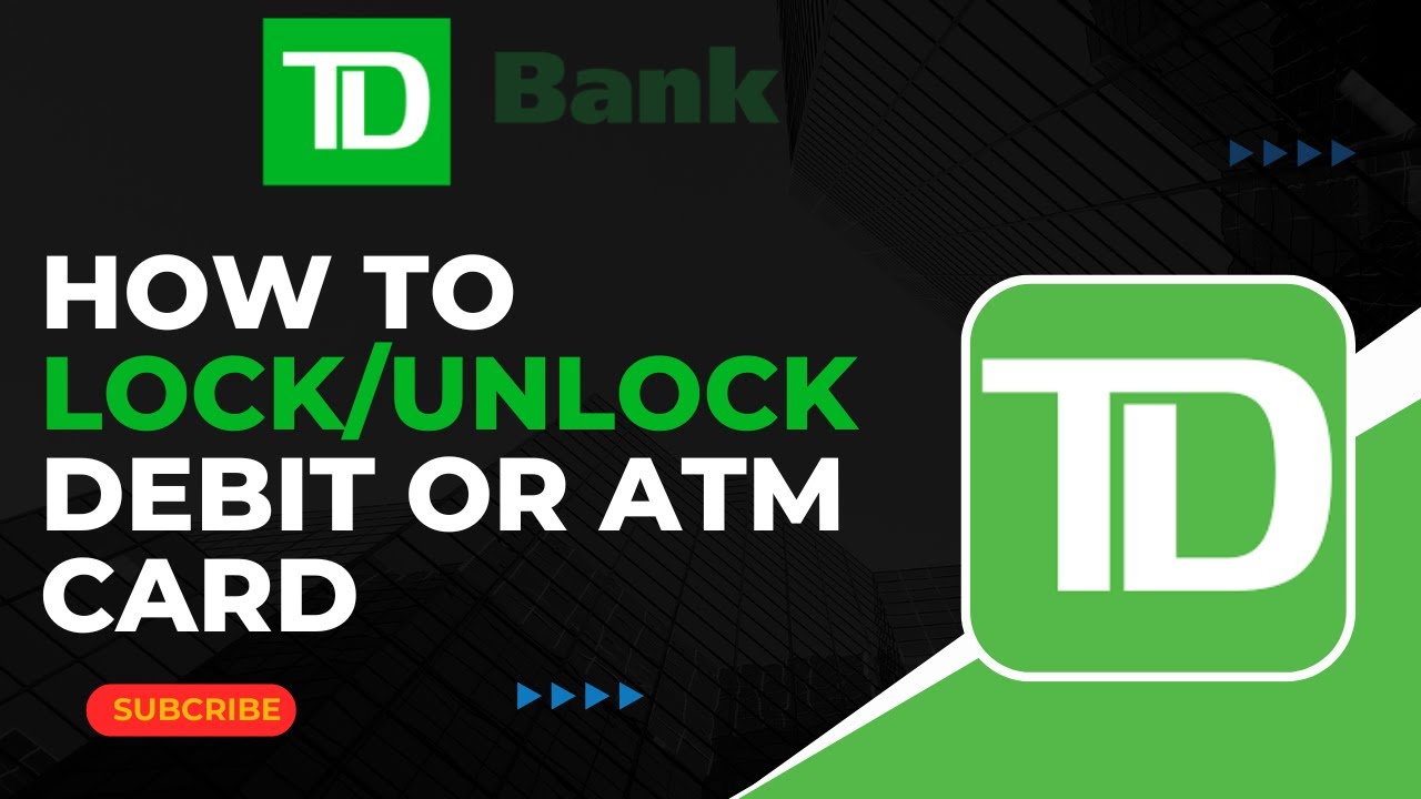 How to Lock/Unlock TD Bank Debit or ATM Card - YouTube