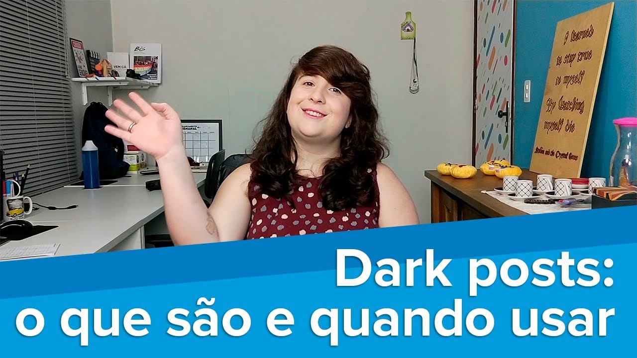 Dark Posts: o que são e quando usar - YouTube