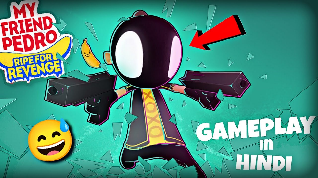 My Friend Pedro | Gameplay in HINDI - YouTube