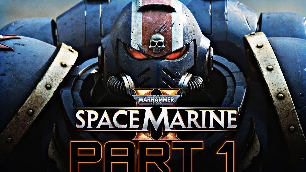 WARHAMMER 40K SPACE MARINE 2 WALKTHROUGH GAMEPLAY PART 1- FULL GAME - YouTube