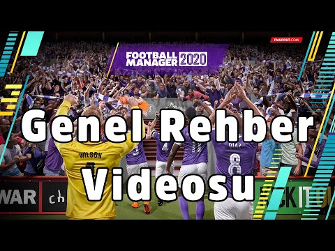 Football Manager 2020 | Yeni Başlayanlar İçin Rehber |
