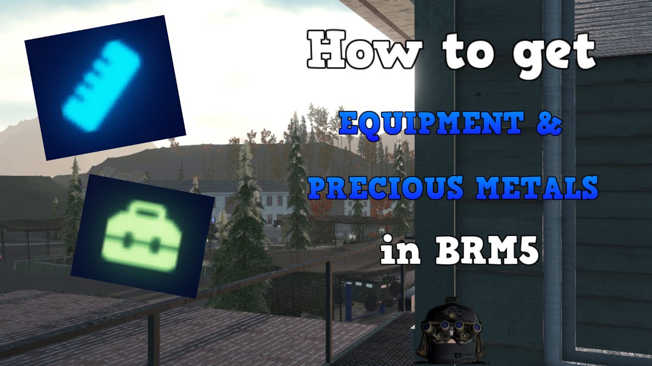 *UPDATED* How to get Precious Metals & Equipment in BRM5 | Blackhawk ...