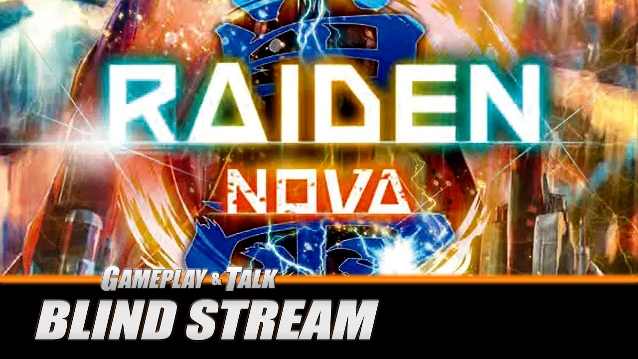 Raiden NOVA - First Time Playing (Steam, PC) | Gameplay and Talk Live Stream #516 - YouTube