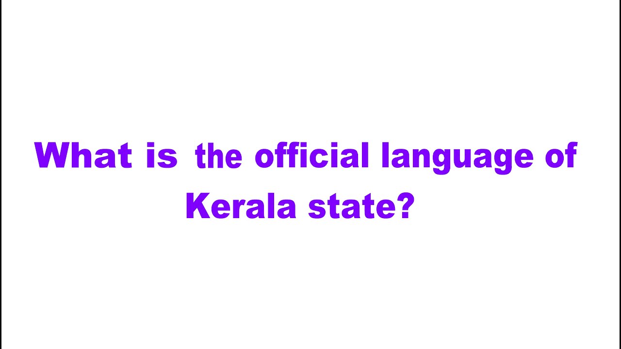 what is the official language of Kerala state? - YouTube