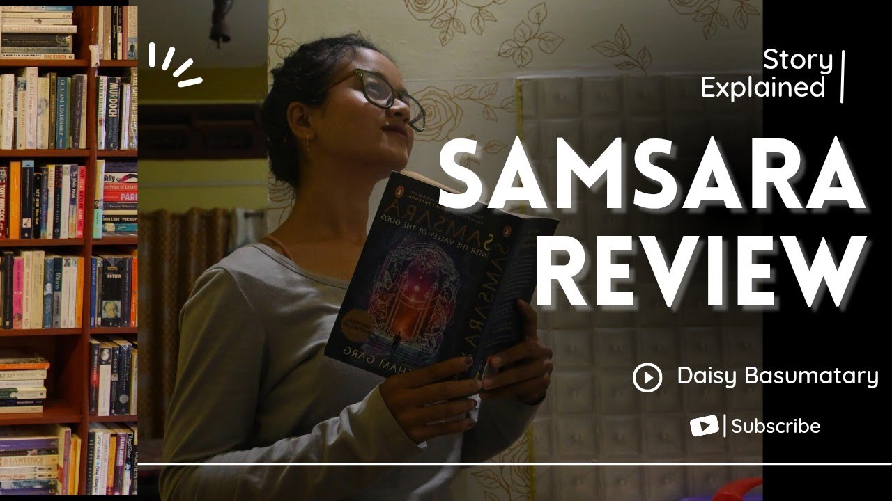 Samsara book review// Samsara story explained by Daisy Basumatary ...