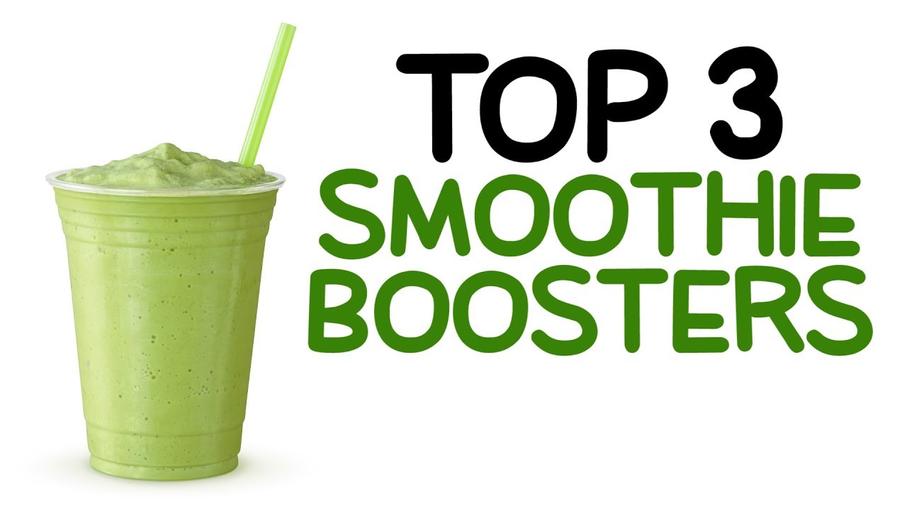 Top 3 SUPER Ingredients to Add to Your Shake (BEST Smoothie BOOSTERS ...
