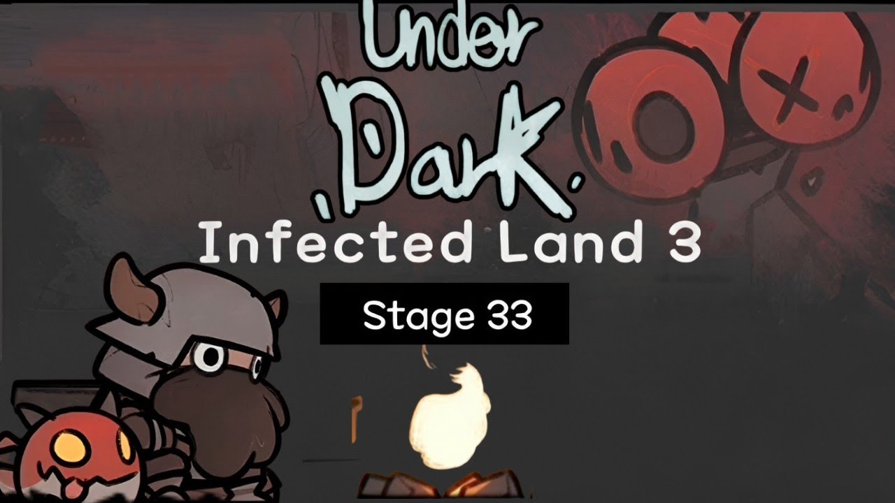 UnderDark - Infected Land 3 - Stage 33 - YouTube
