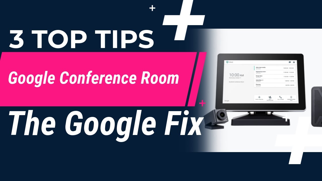 Top 3 Tips for Google Meet Conference Rooms - YouTube