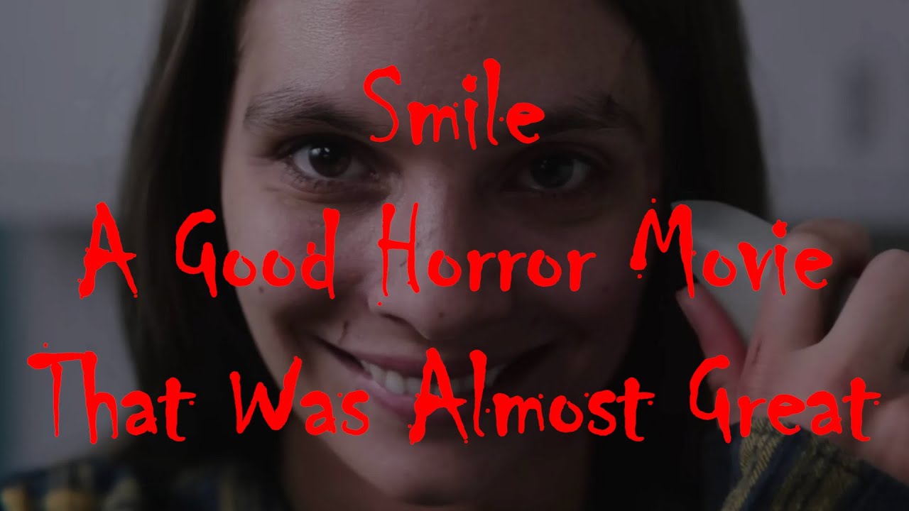 Smile | A Good Horror Movie That Was Almost Great - YouTube