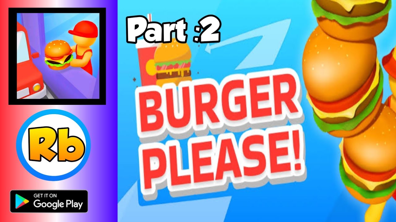 Burger Please - New Game Part 2 - YouTube