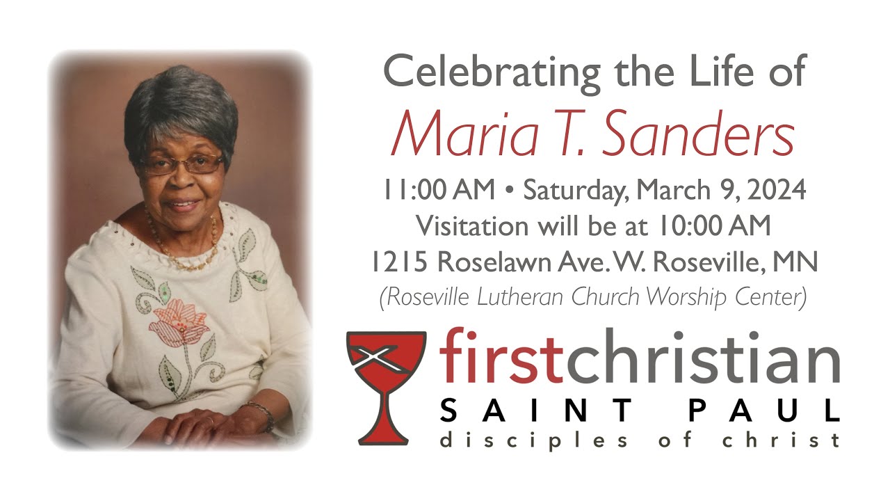 Celebrating the Life of Maria T. Sanders - 11:00 am, Saturday, March 9 ...