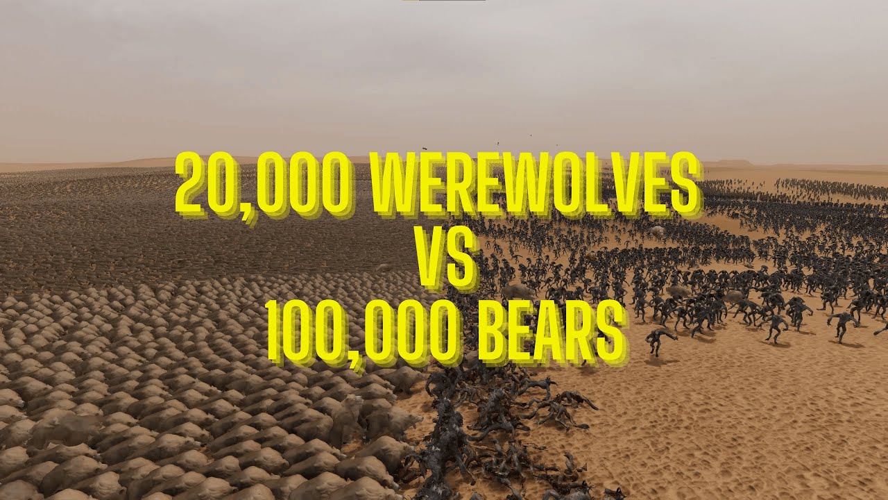 20,000 Werewolves vs 100,000 Bears -- Who Will Win? (Thicc Hides Saves ...