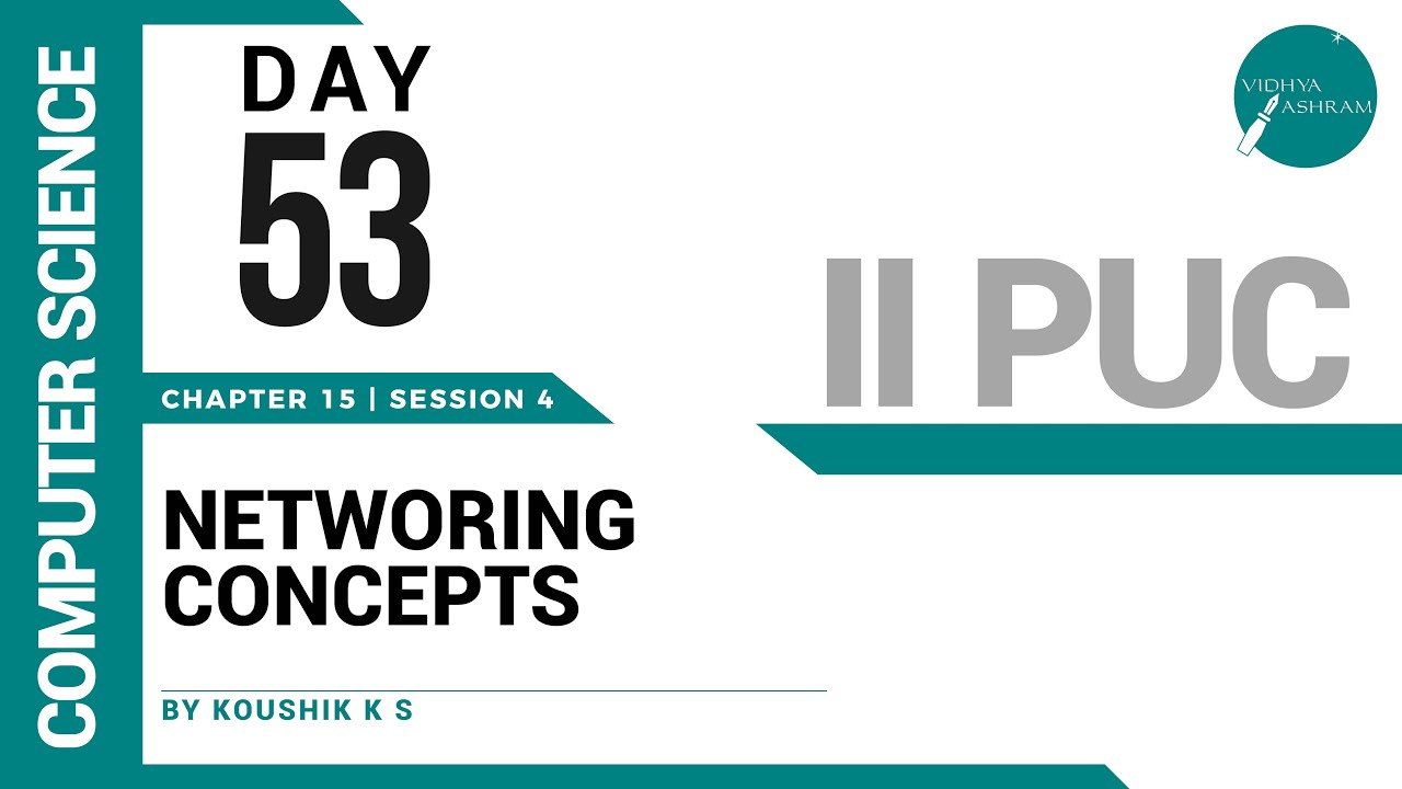 DAY 53 | COMPUTER SCIENCE | II PUC | NETWORKING CONCEPTS | L4 - YouTube