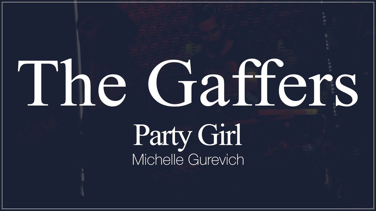 The Gaffers - Party Girl @sahnede (Canlı Performans) (Michelle Gurevich ...