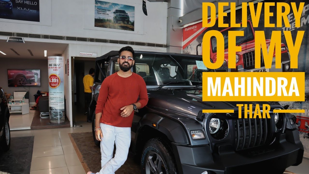 Finally I GOT MY DREAM CAR - MAHINDRA THAR | DELIVERY OF MY MAHINDRA ...
