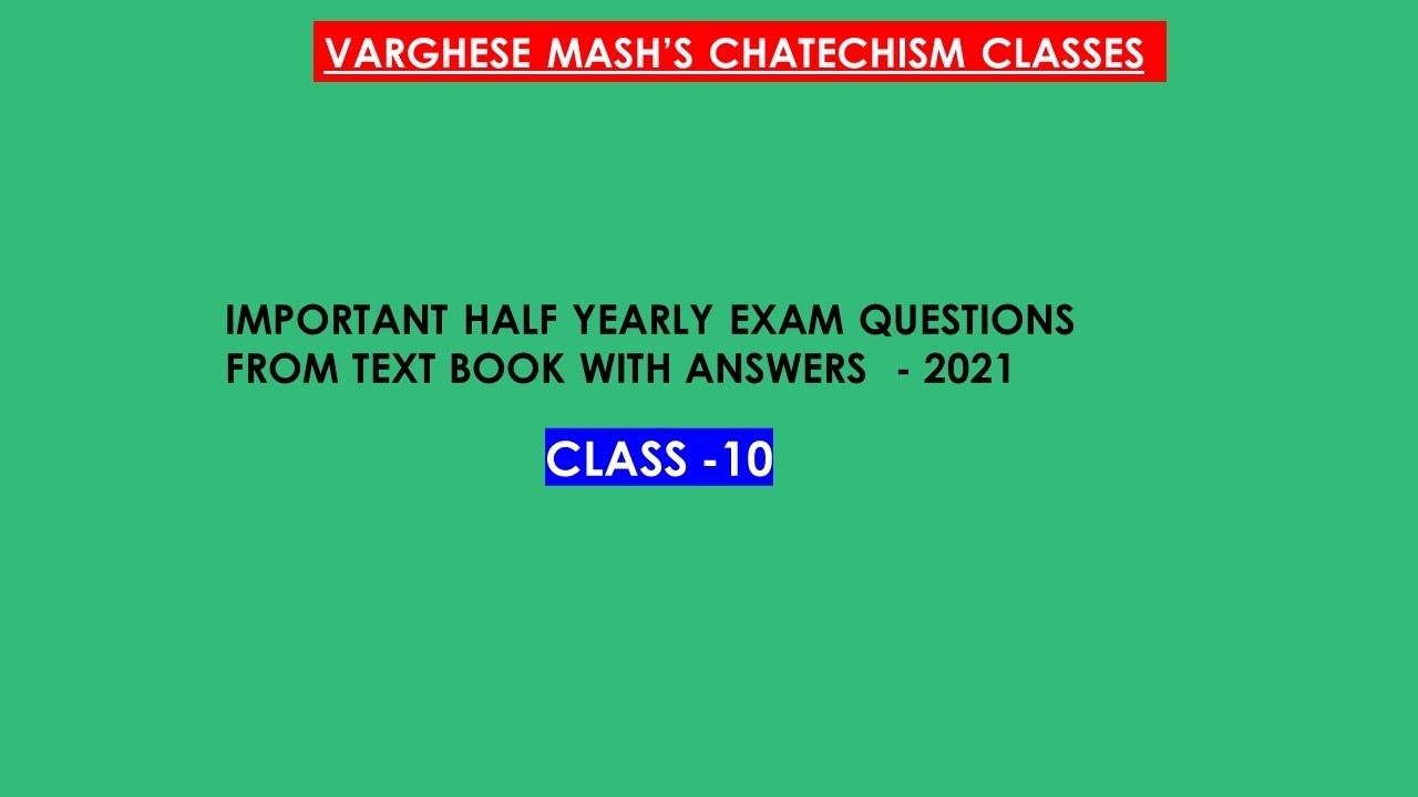 Catechism Half Yearly Exam Questions For Class 10 Text Book YouTube catechism-half-yearly-exam-questions-for-class-10-text-book-youtube