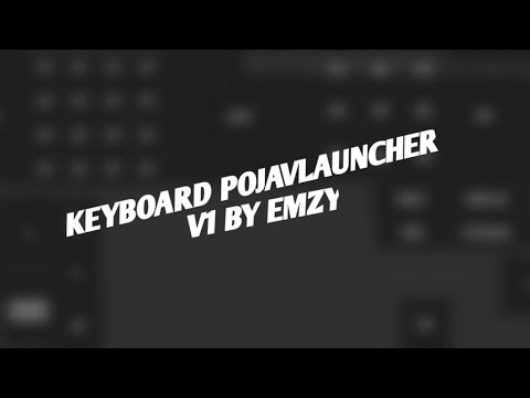 POJAVLAUNCHER V1 KEYBOARD PVP RELEASE BY EMZY - YouTube