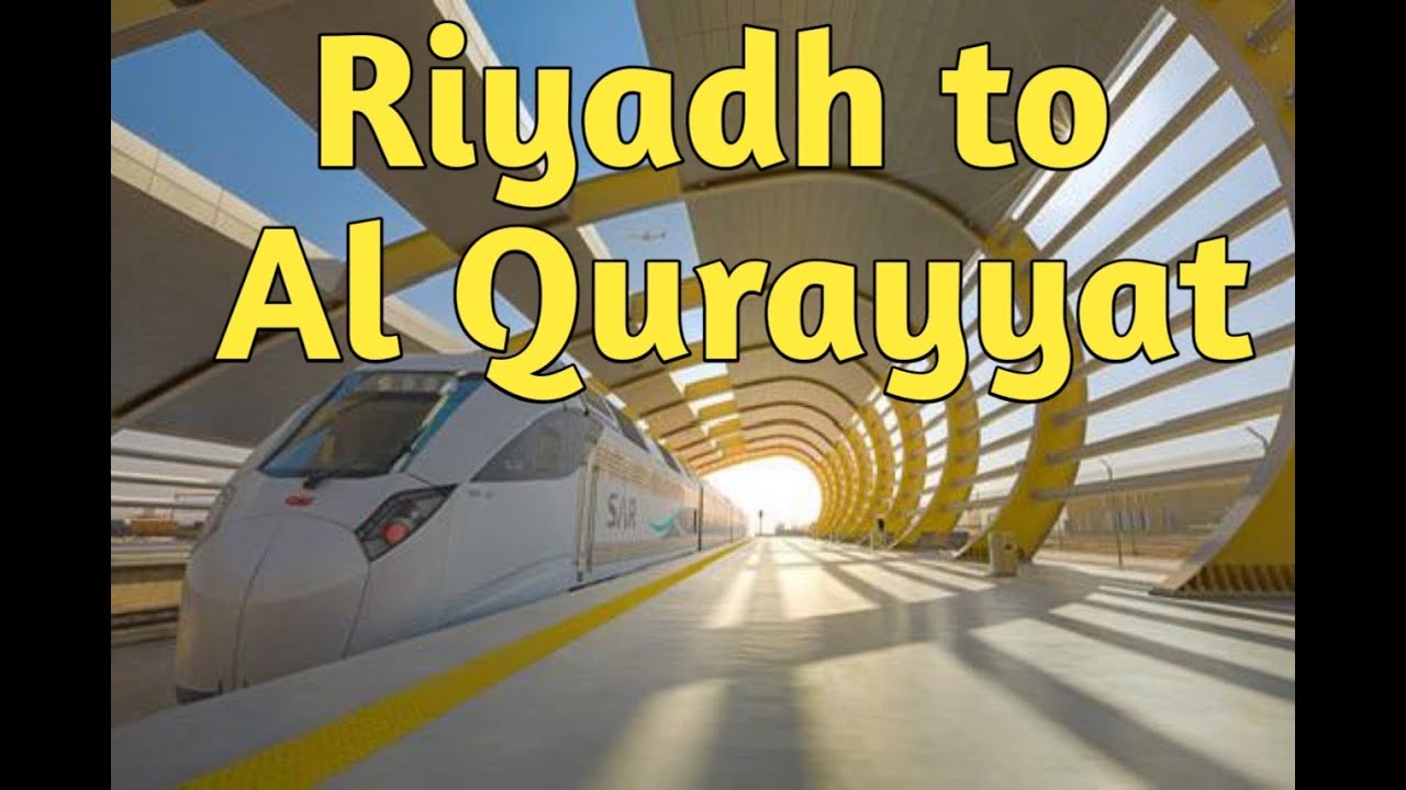 Riyadh to Al Qurayyat - A train Journey - YouTube