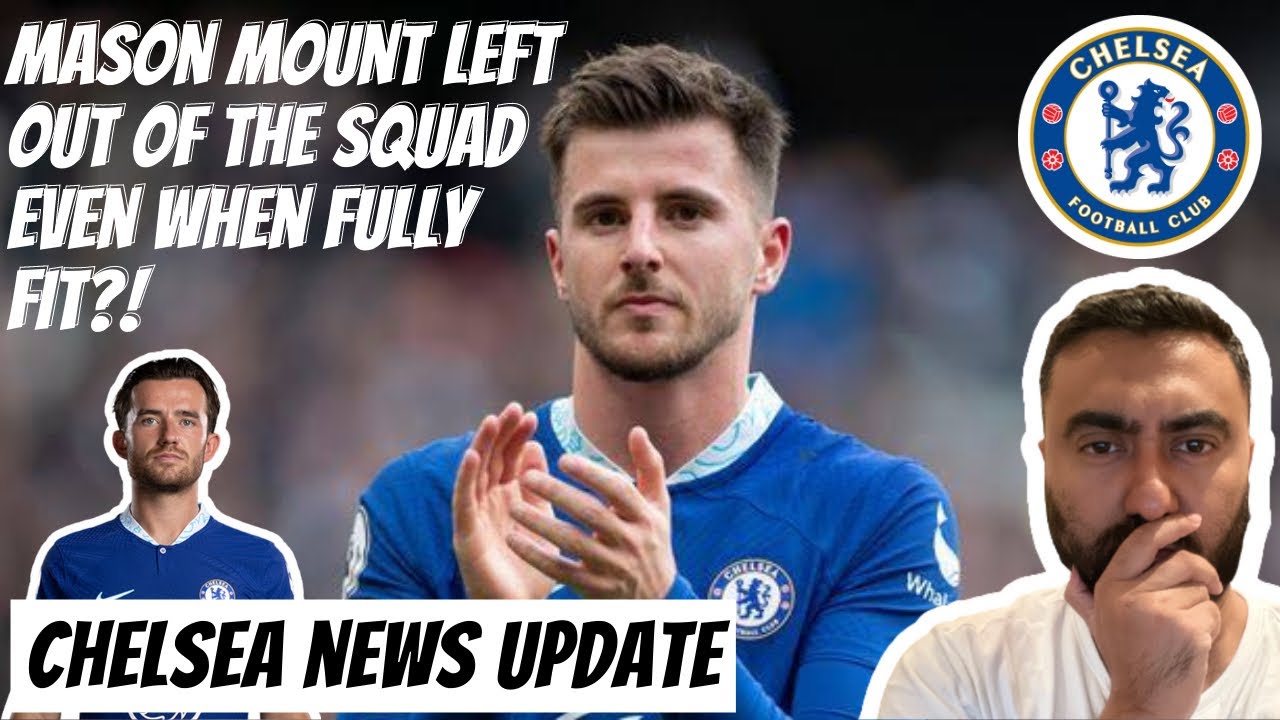MASON MOUNT LEFT OUT OF THE SQUAD?! Pep Guardiola WANTS Ben Chilwell ...