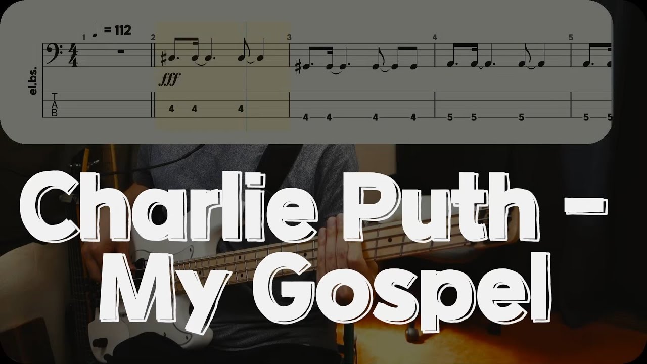 Charlie Puth - My Gospel [베이스 악보] (Bass Tab) - YouTube