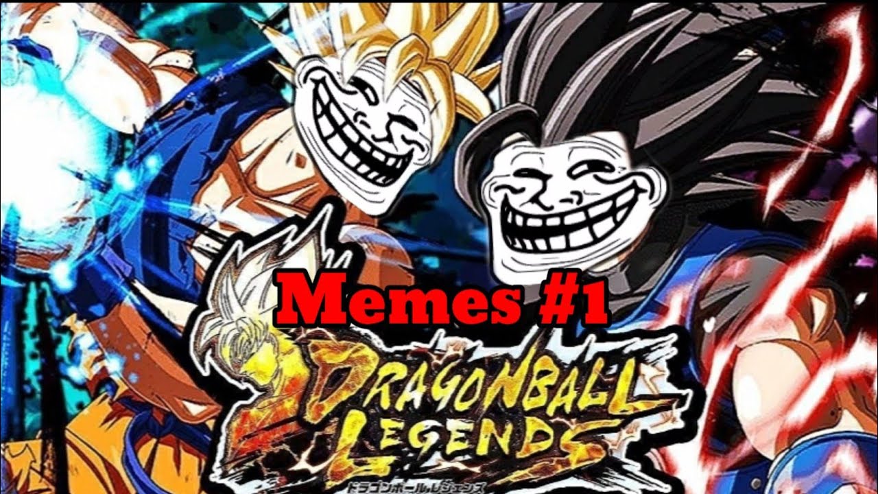 Dragonball legends meme compilation #1 - YouTube